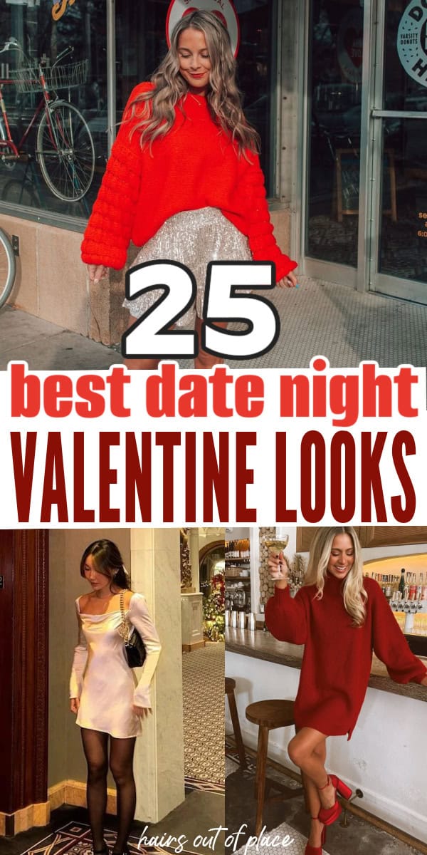 25 Valentine Day Date Night Looks - Hairs Out of Place