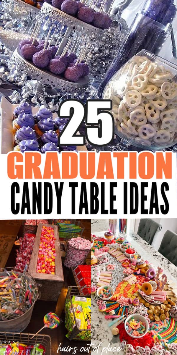 25 Graduation Candy Table Ideas - Hairs Out of Place