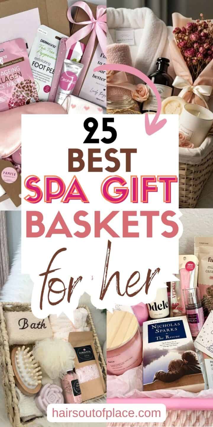 25 Spa Gift Baskets for Her - Hairs Out of Place