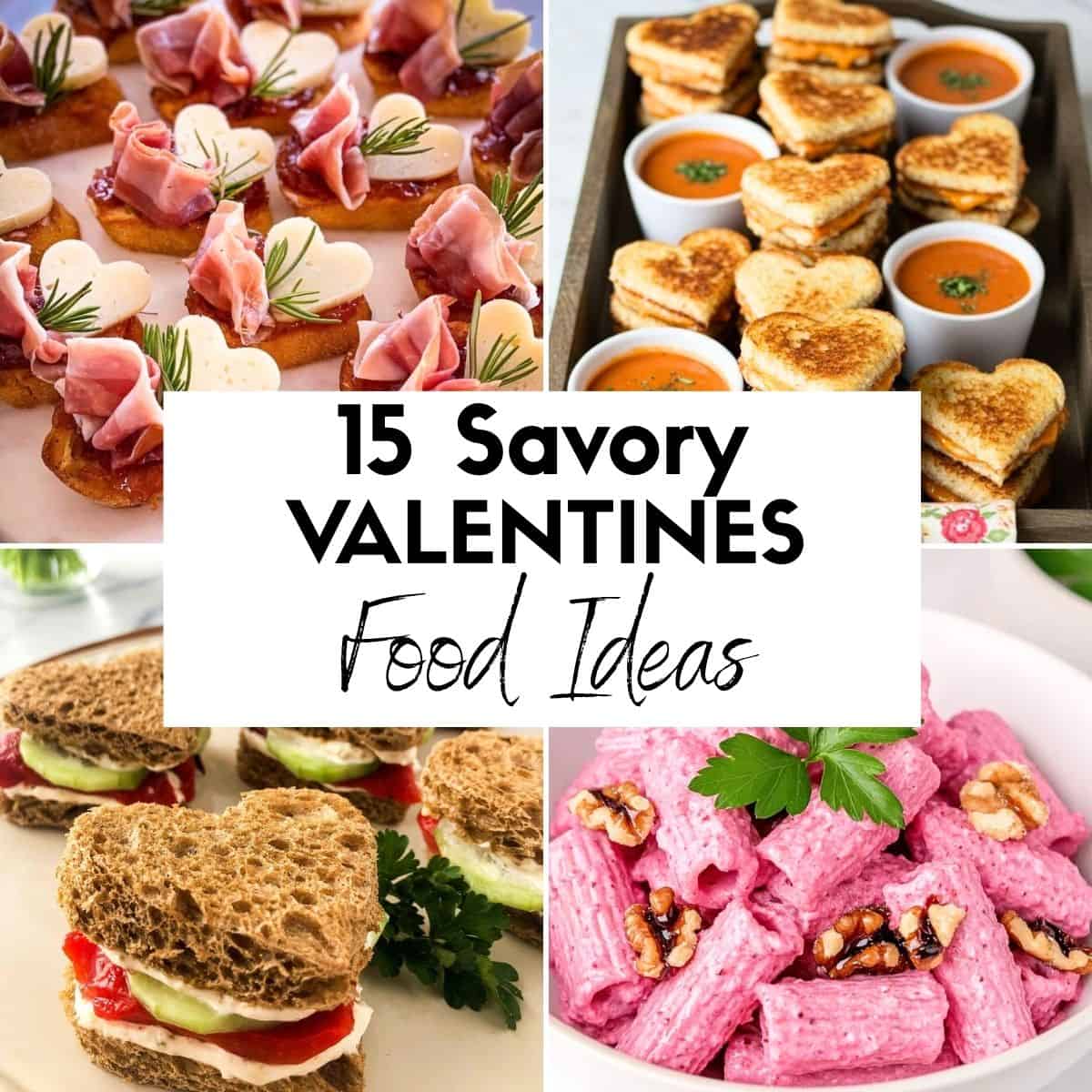 15 Savory Valentines Food Ideas - Hairs Out of Place